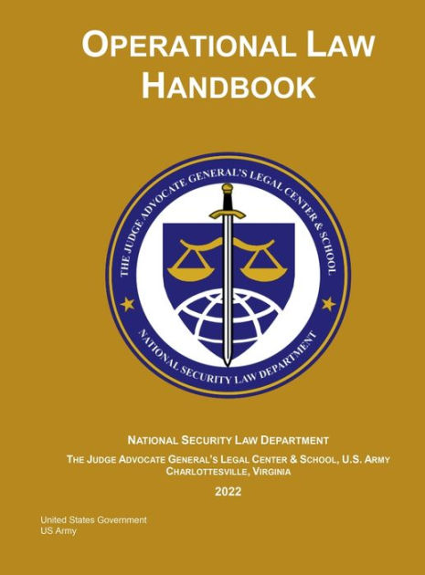 2022 Operational Law Handbook by United States Government Us Army ...
