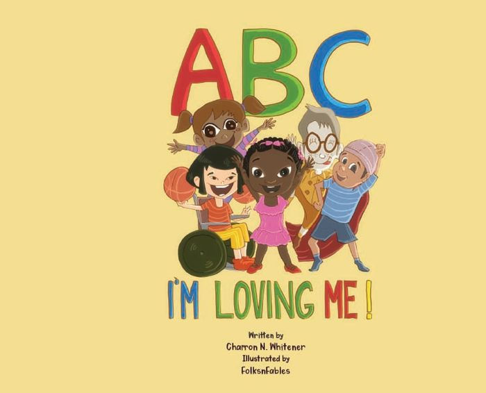 ABC...I'm Loving Me! by Charron N Whitener, Paperback | Barnes & Noble®