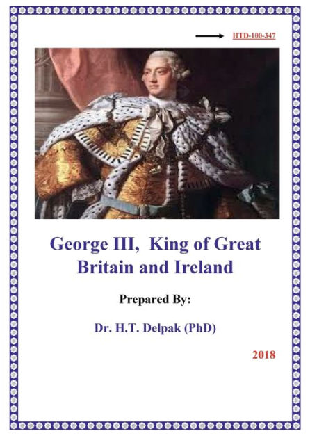 George III, King of Great Britain and Ireland by Heady Delpak ...