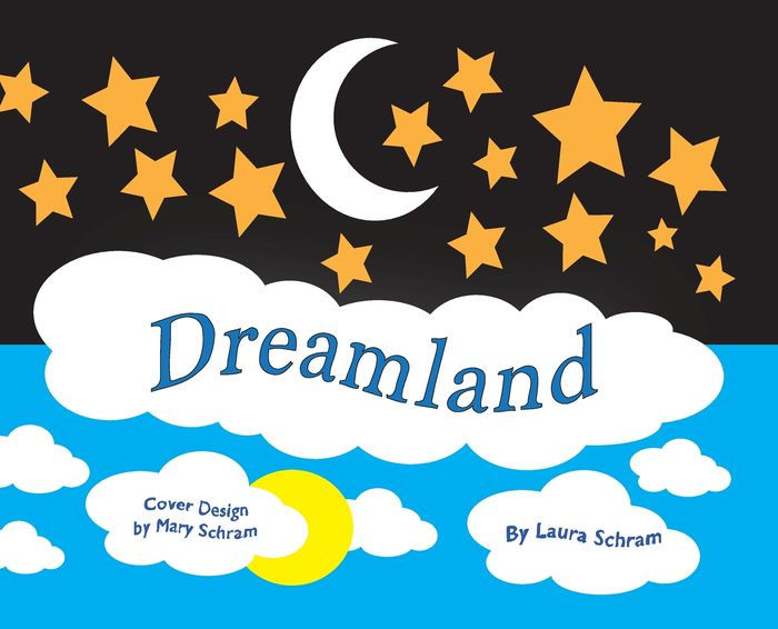 Dreamland by Laura Schram, Mary Schram, Hardcover | Barnes & Noble®