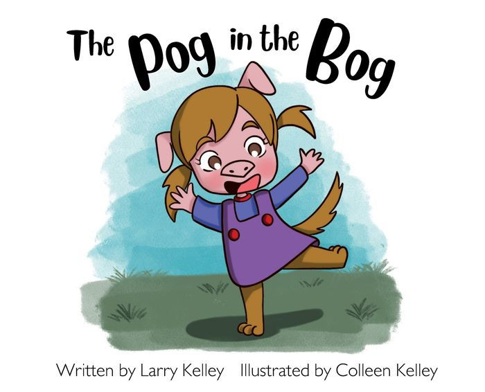 The Pog in the Bog by Larry Kelley, Colleen Kelley, Hardcover | Barnes ...