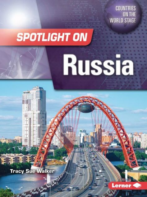 Spotlight on Russia by Tracy Sue Walker, Paperback | Barnes & Noble®
