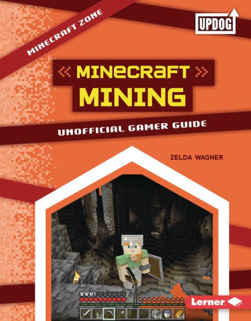 Minecraft Mining: Unofficial Gamer Guide by Zelda Wagner, Paperback ...