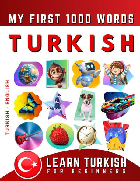 Learn Turkish for Beginners, My First 1000 Words: Bilingual Turkish ...