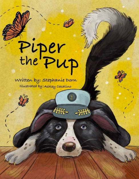 Piper the Pup by Stephanie Dorn, Ashley Casalino, Paperback | Barnes ...