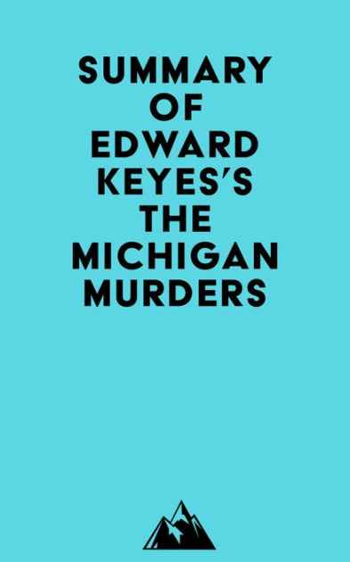 Summary of Edward Keyes's The Michigan Murders by Everest Media | eBook ...
