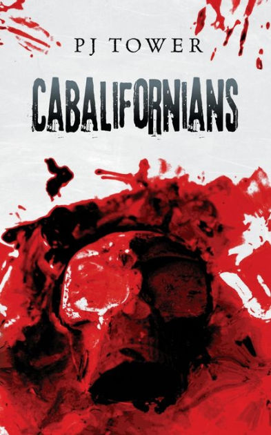 Cabalifornians by Pj Tower, Paperback | Barnes & Noble®