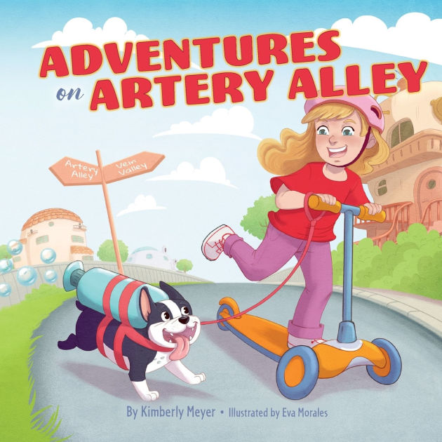 Adventures on Artery Alley by Kimberly Meyer, Eva Morales, Paperback ...