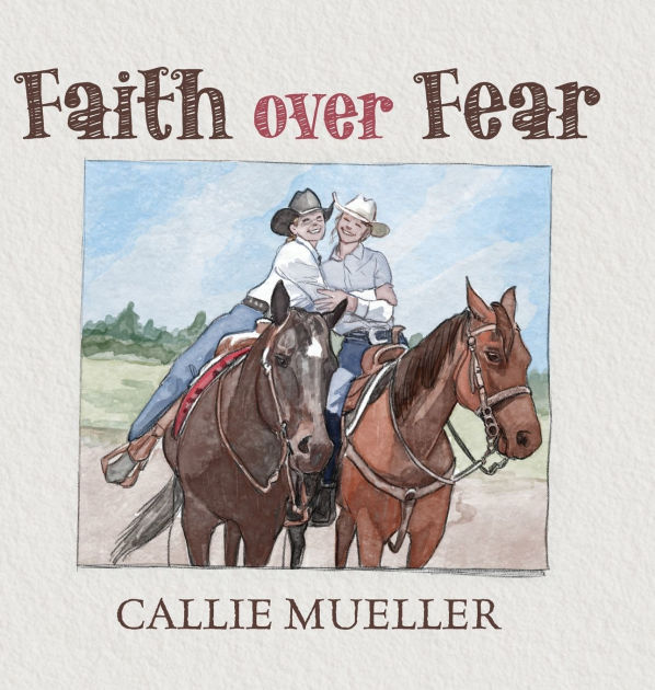 Faith over Fear by Callie Mueller, Paperback | Barnes & Noble®