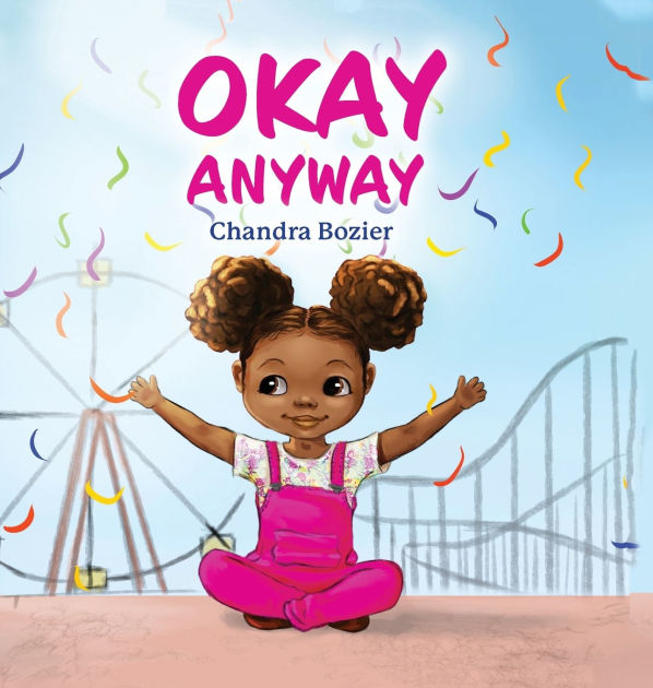 Okay Anyway by Chandra Bozier, Paperback | Barnes & Noble®