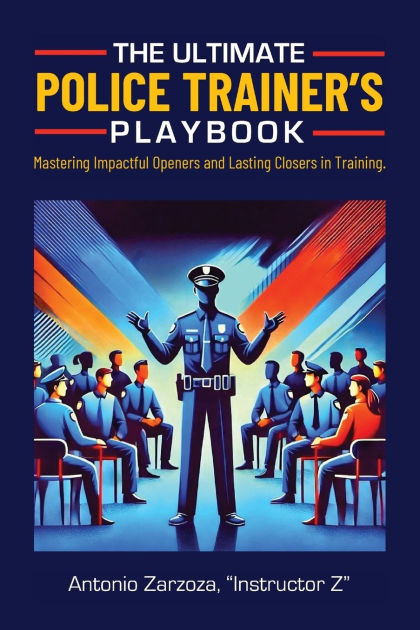 The Ultimate Police Trainer's Playbook: Mastering Impactful Openers and ...