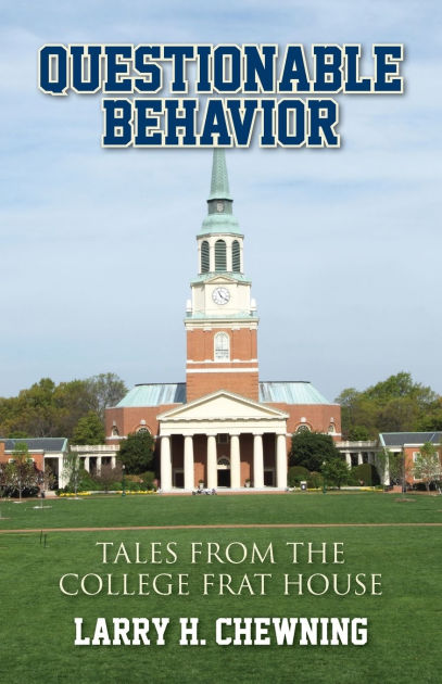 Questionable Behavior: Tales from the College Frat House by Larry H ...
