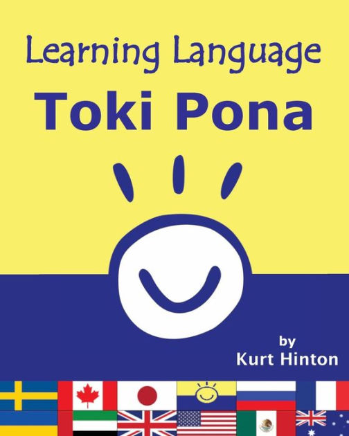 Learning Language: Toki Pona: by Kurt Hinton, Paperback | Barnes & Noble®