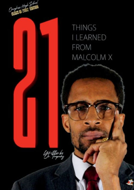 21 Things I Learned From Malcom - Douglass High School Class of 2002 ...