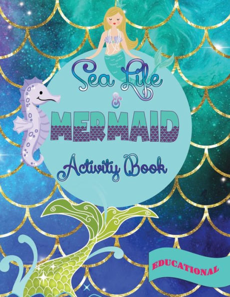 Sea Life and Mermaid Activity Book: 45 coloured pages full of facts ...