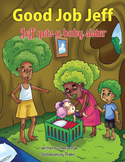 Good Job Jeff.: Jeff gets a baby sister by Cherise Pyle, Paperback ...