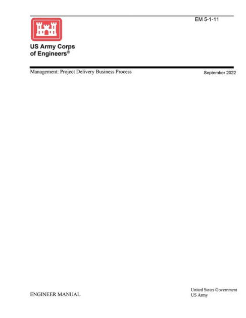 Engineer Manual EM 5-1-11 Management: Project Delivery Business Process ...