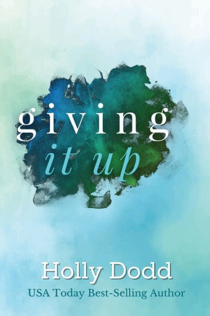 Giving it Up: Brewhouse Book 1 by Holly Dodd, Paperback | Barnes & Noble®