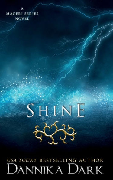 Shine (Mageri Series: Book 5): by Dannika Dark, Hardcover | Barnes & Noble®