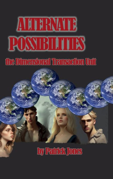 Alternate Possibilities - the Dimensional Transaction Unit by Patrick ...