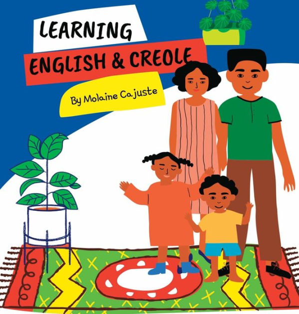 Learning English & Creole by Molaine Cajuste, Hardcover | Barnes & Noble®