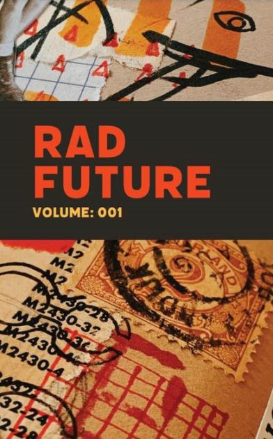 Rad Future: Volume 001: by Chelsea Arruda, Hardcover | Barnes & Noble®