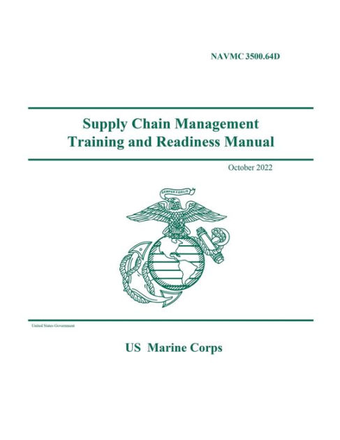 NAVMC 3500.64D Supply Chain Management Training and Readiness Manual ...