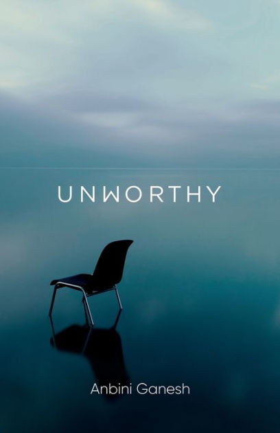 Unworthy by Anbini Ganesh, Paperback | Barnes & Noble®