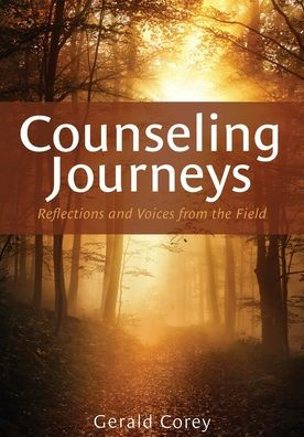 Counseling Journeys: Reflections and Voices from the Field by Gerald ...