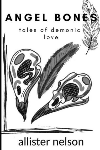 Angel Bones: Tales of Demonic Love: (the erotic chapbook debut of ...