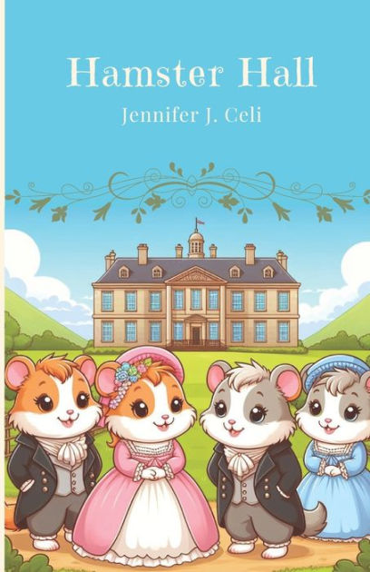 Hamster Hall by Jennifer J. Celi, Paperback | Barnes & Noble®