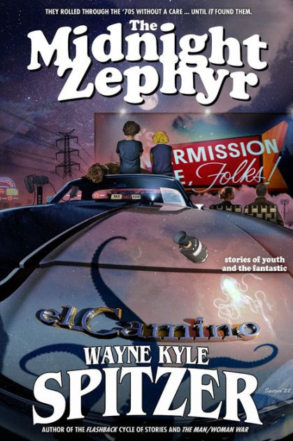 The Midnight Zephyr: Stories of Youth and the Fantastic by Wayne Kyle ...