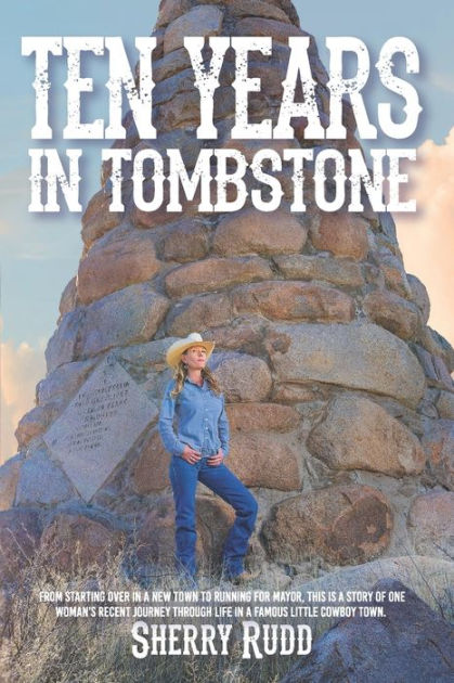 TEN YEARS IN TOMBSTONE by Sherry Rudd, Paperback | Barnes & Noble®