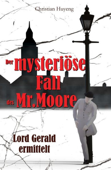 Der mysteriöse Fall des Mr. Moore by Christian Huyeng, Paperback ...