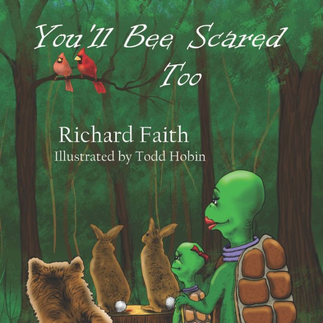 You'll Bee Scared Too by Richard Faith, Todd Hobin, Paperback | Barnes ...