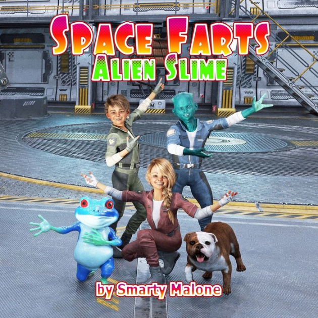 Space Farts: Alien Slime by Smarty Malone, Paperback | Barnes & Noble®