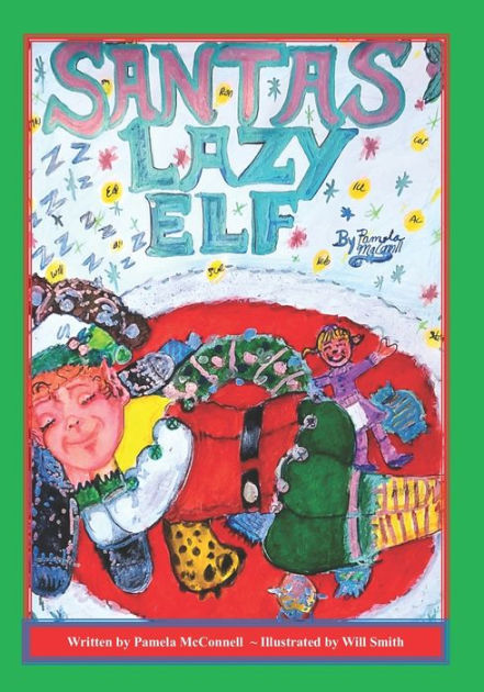 Santa's Lazy Elf by Pamela McConnell, Will Smith, Paperback | Barnes ...