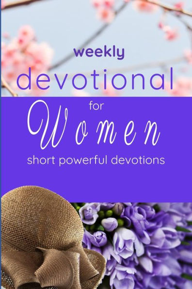 weekly devotional for women: short powerful devotions by Christian Life ...