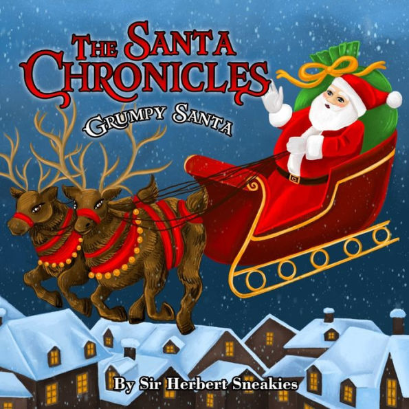 Grumpy Santa by Herbert Sneakies, Paperback | Barnes & Noble®