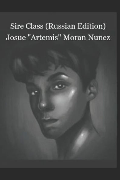 Sire Class (Russian Edition): ????? Sire by Josue Artemis Moran Nunez ...