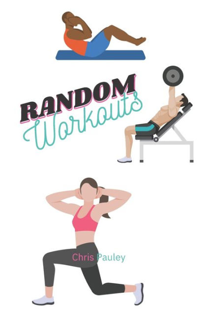 Random Workouts - Let's randomize your workouts and shake things up! by ...