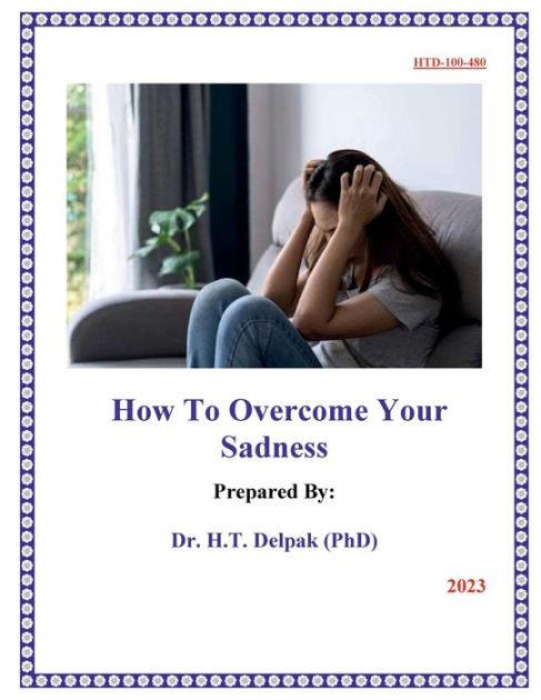 ? How To Overcome Your ?Sadness by Heady Delpak, Paperback | Barnes ...