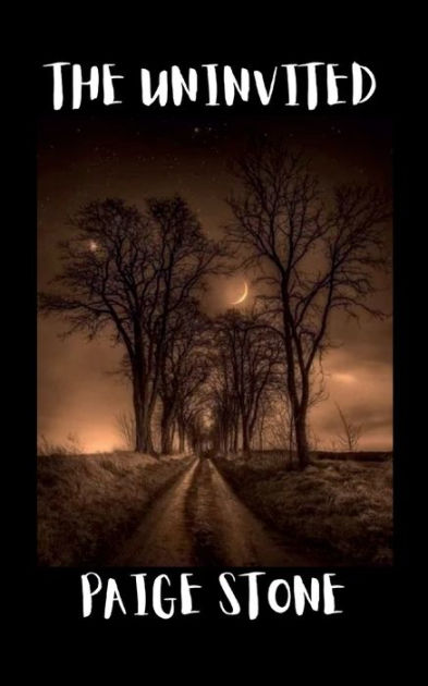 The Uninvited: A Collection of True Life Supernatural and Paranormal ...