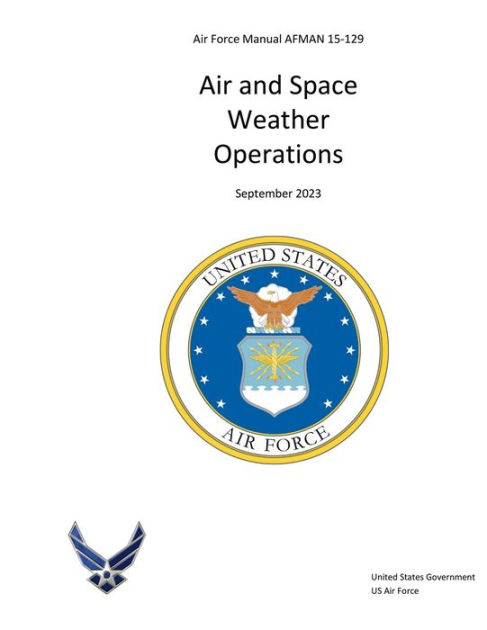 Department of the Air Force Manual AFMAN 15-129 Air and Space Weather ...