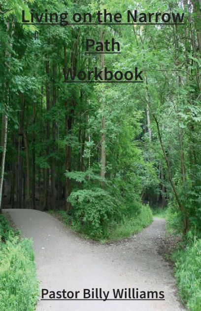 Living on the Narrow Path Workbook by Billy Williams, Paperback ...