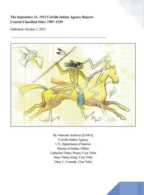 The September 21, 1912 Colville Indian Agency Report: Central ...