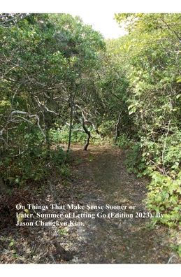 On Things That Make Sense Sooner or Later. Summer of Letting Go ...