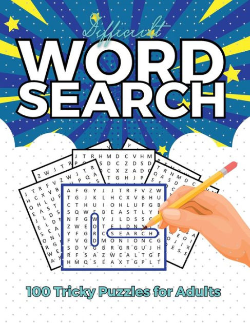 Difficult Word Search for Adults: 100 Tricky and Absorbing Themed ...