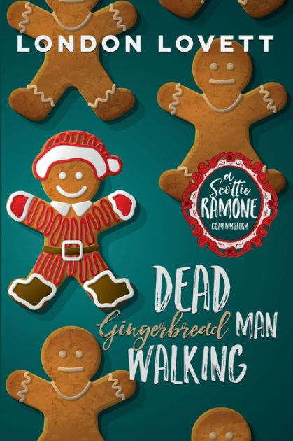 Dead Gingerbread Man Walking by London Lovett, Paperback | Barnes & Noble®