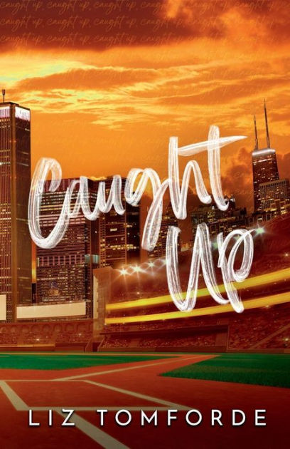 Caught Up by Liz Tomforde, Paperback | Barnes & Noble®